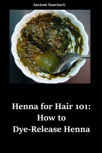 Henna 101: How to Dye-Release Henna - Ancient Sunrise